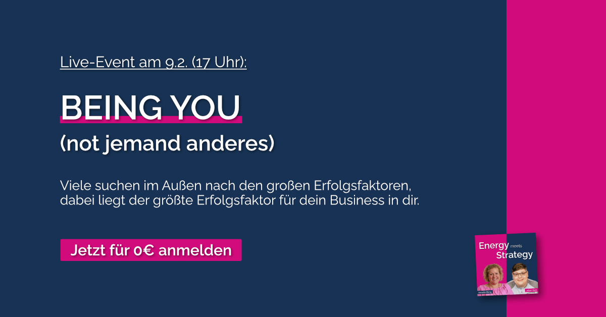 being you (not jemand anderes) - Energy meets Strategy